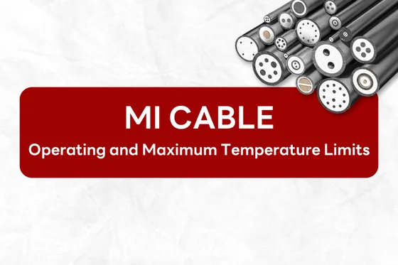 MI CABLE Operating and Maximun Temperature Limits